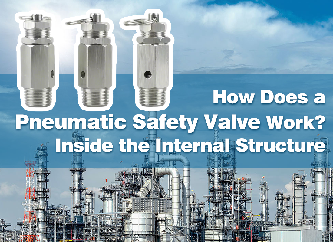How Pneumatic Safety Valves Work | Internal Structure Explained
